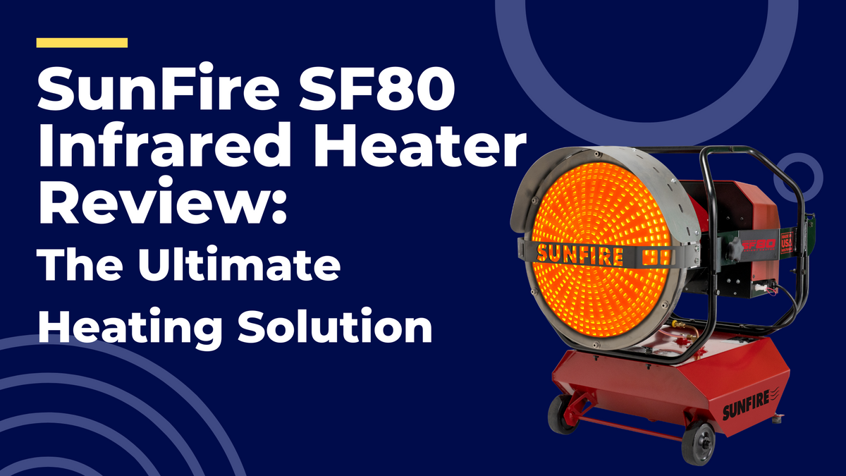 SunFire SF80 Infrared Heater Review: The Ultimate Heating Solution — Cleaning Supply USA