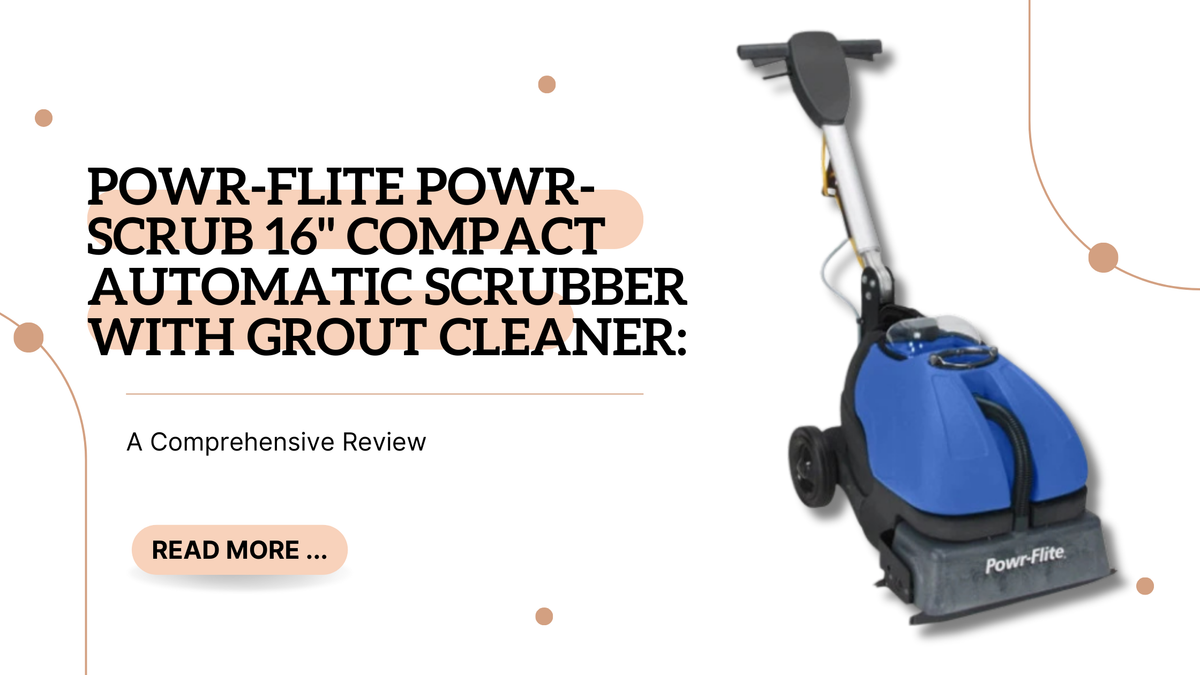 Powr-Flite Powr-Scrub 16" Compact Automatic Scrubber with Grout Cleane ...