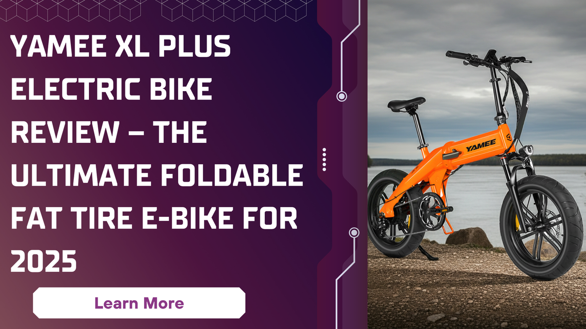 YAMEE XL Plus Electric Bike Review – The Ultimate Foldable Fat Tire E ...